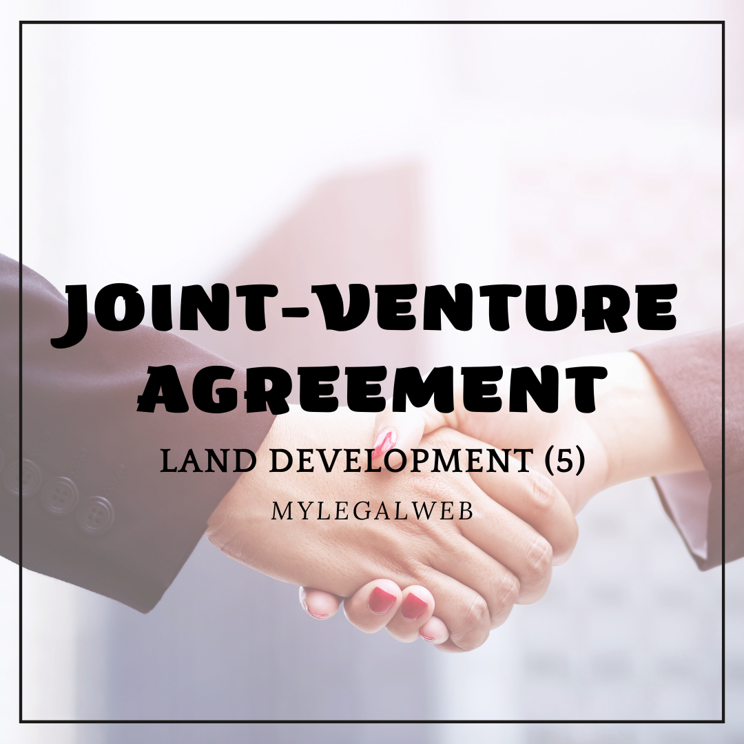 [Member] Joint-Venture Agreement (Land Development) (5) – MY LEGAL WEB