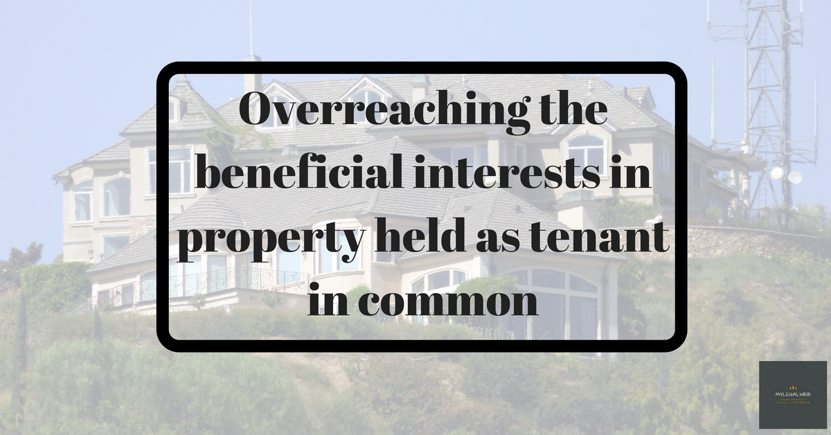 Overreaching the beneficial interests in property held as tenant in ...