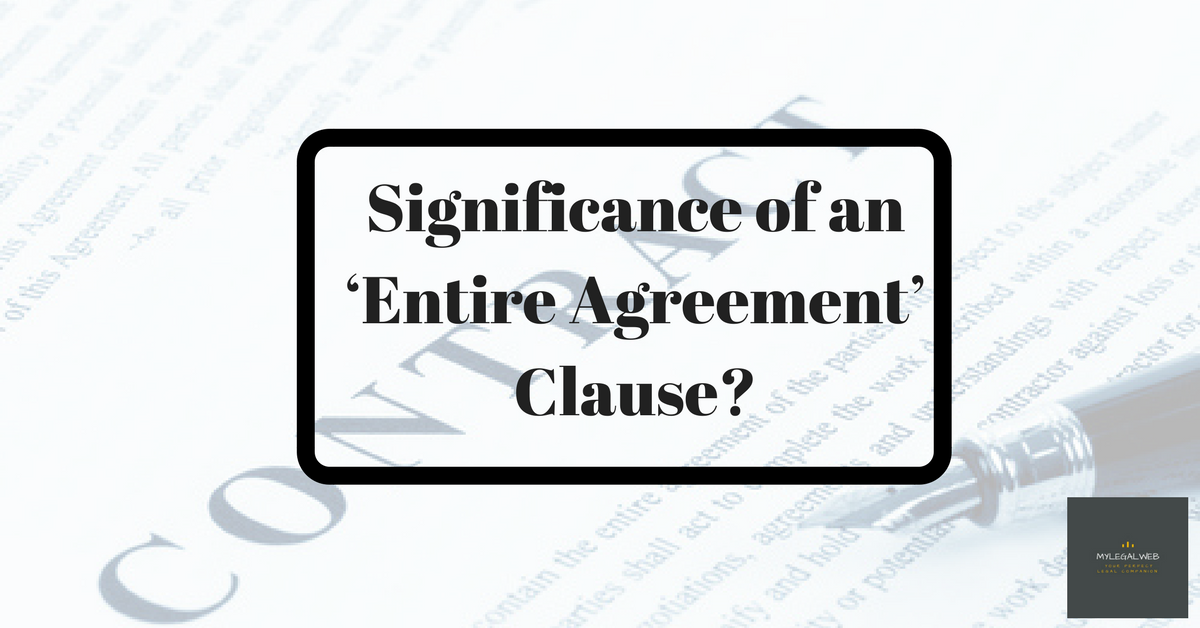 Significance of an ‘Entire Agreement’ Clause? – MY LEGAL WEB