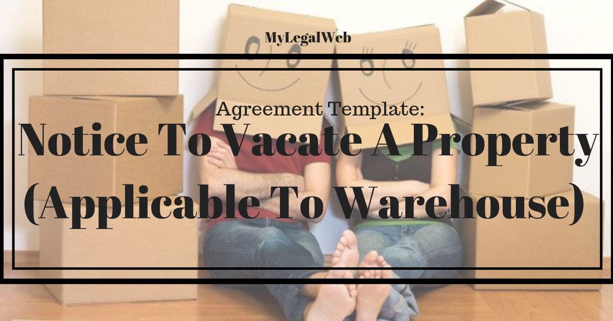[Member] Notice To Vacate A Property – MY LEGAL WEB
