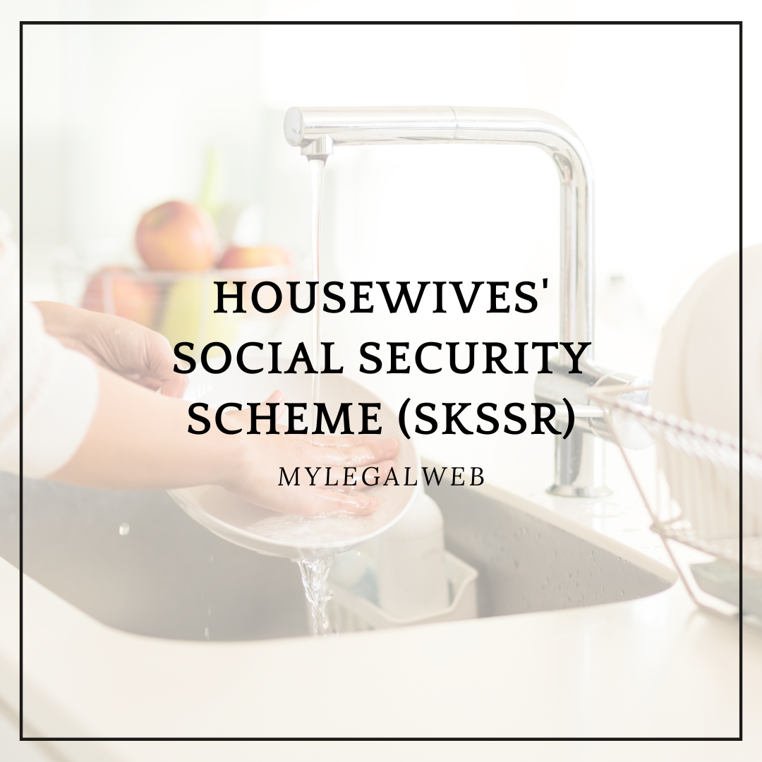 Housewives’ Social Security Scheme (SKSSR) – MY LEGAL WEB
