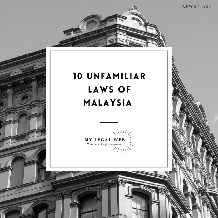 10 Unfamiliar Laws of Malaysia – MY LEGAL WEB